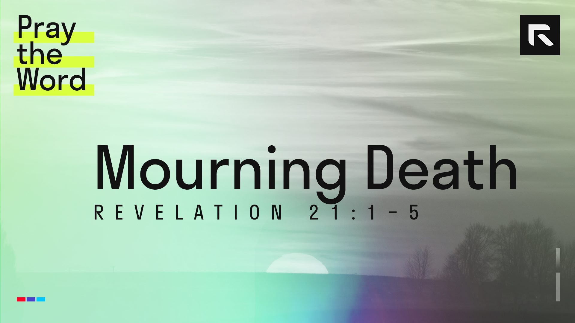 Mourning Death (Revelation 21:1–5) - Radical
