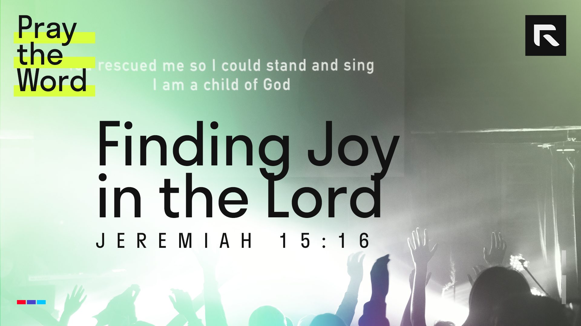 Finding Joy in the Lord (Jeremiah 15:16) - Radical