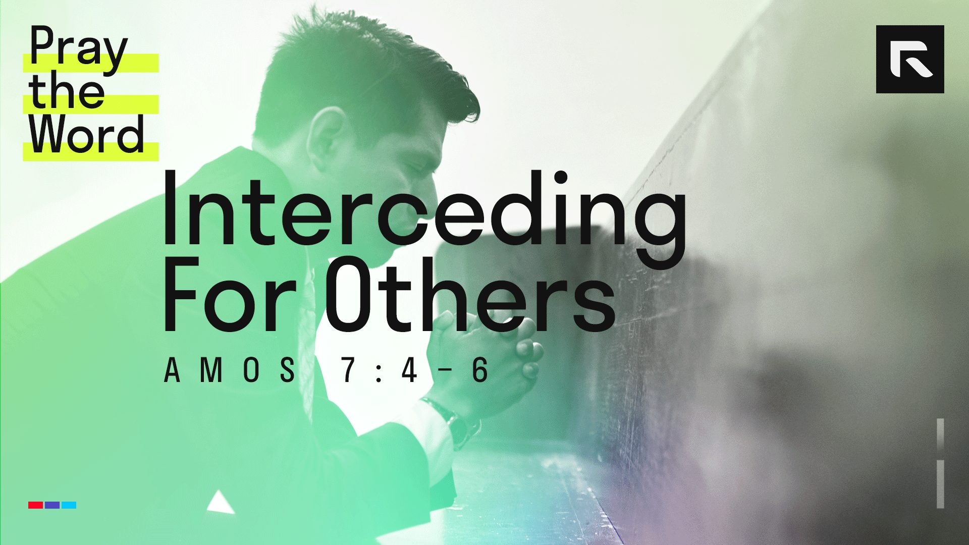 Interceding for Others (Amos 7:4–6) - Radical