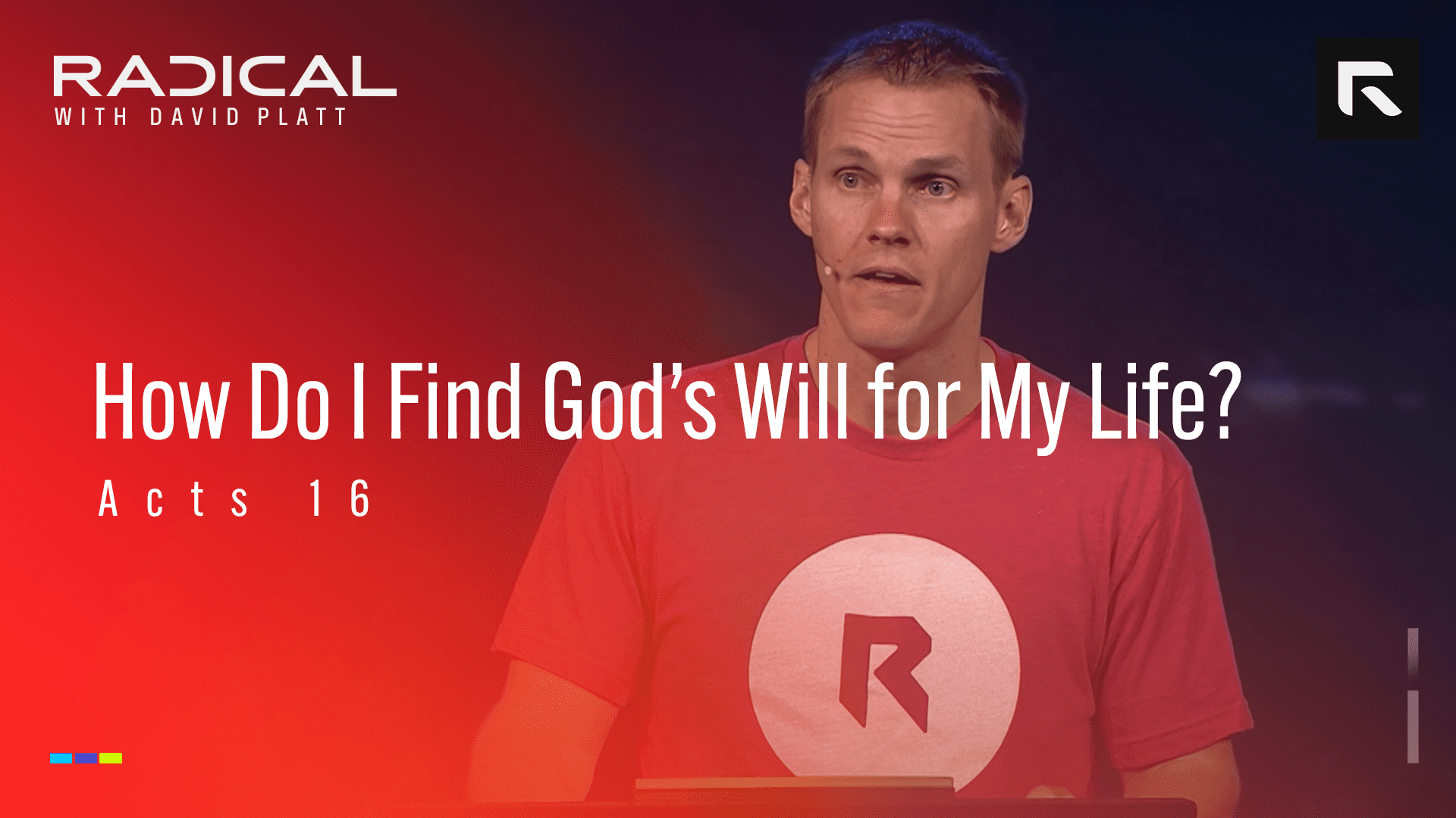 How Do I Find God's Will for My Life? - Radical