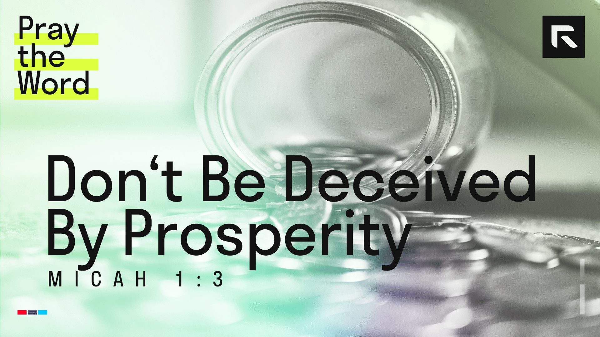 Don't Be Deceived by Prosperity (Micah 1:3) - Radical