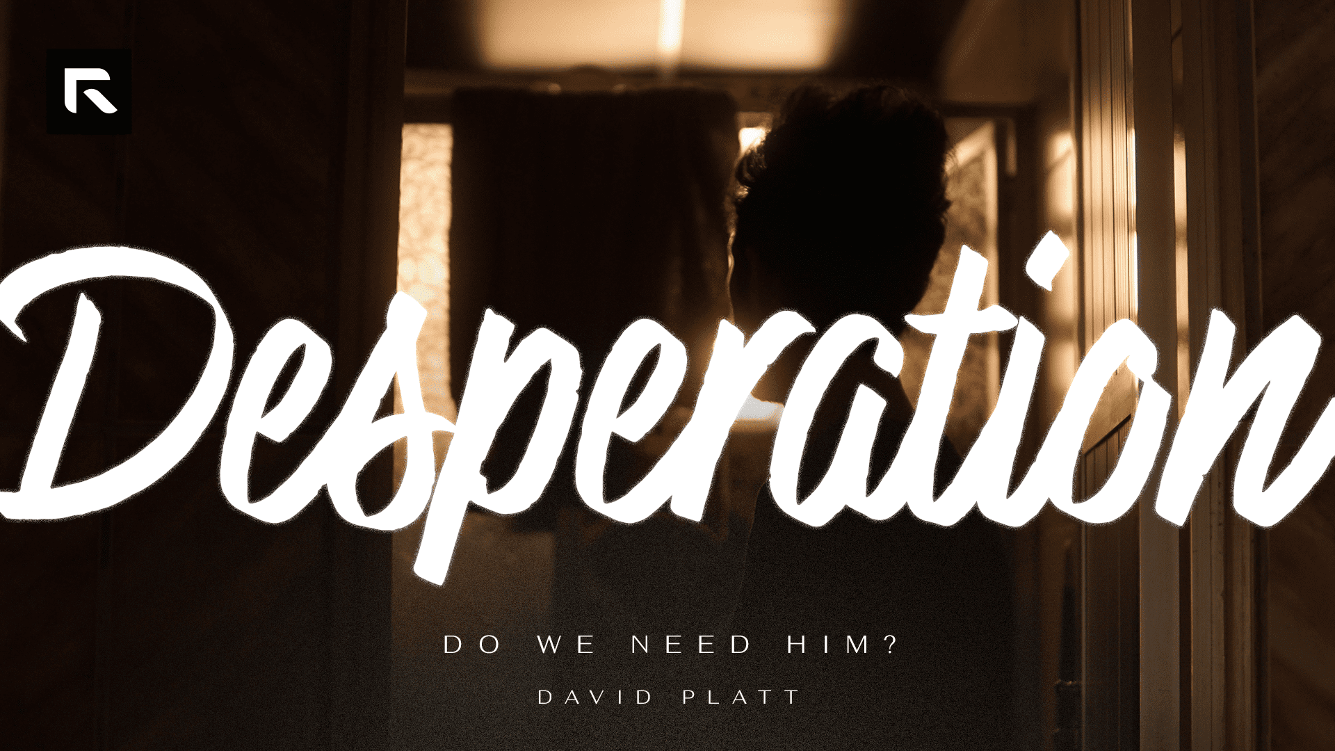 Desperation: Do We Need Him? - Radical