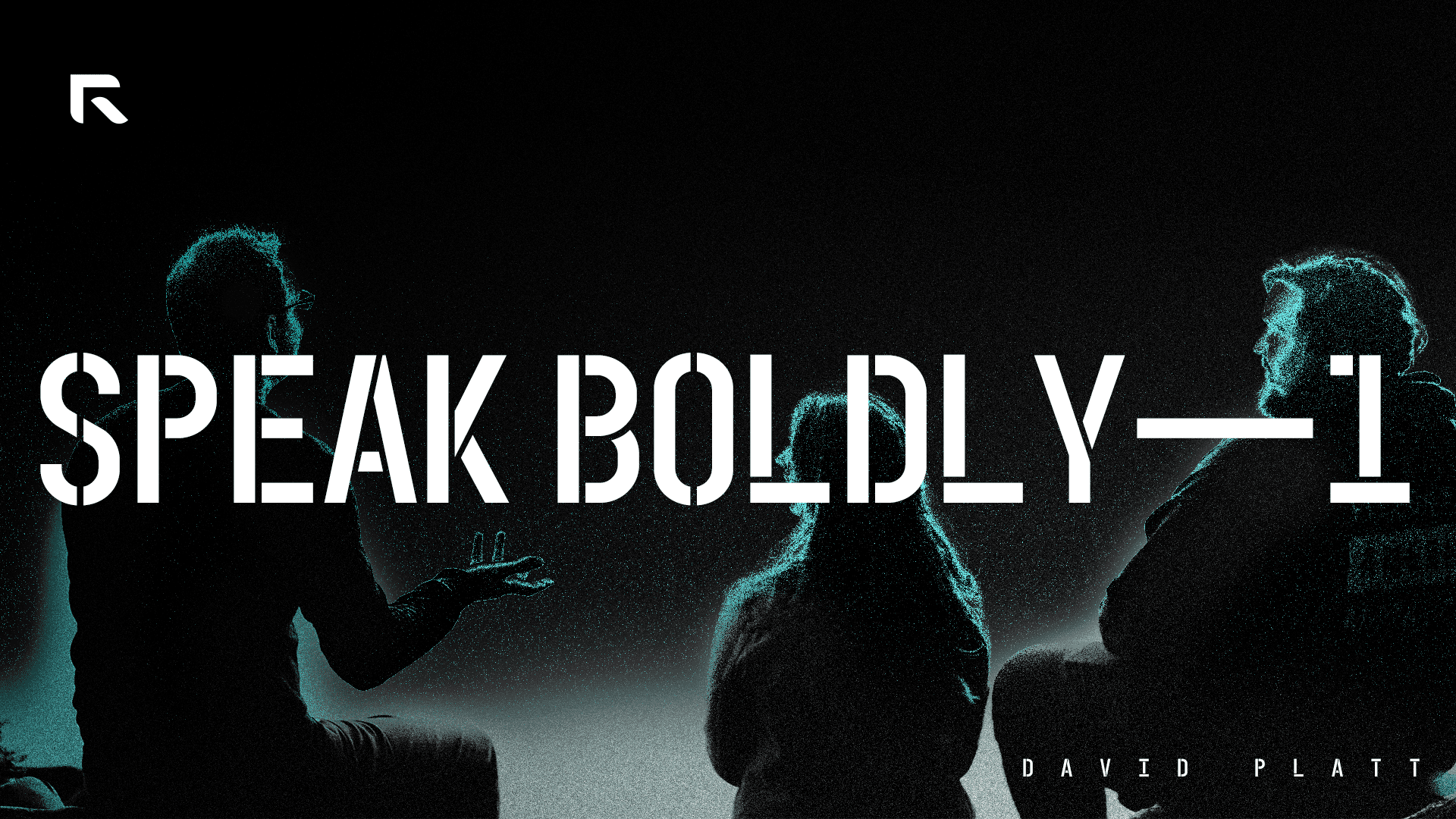Speak Boldly - Part 1 - Radical
