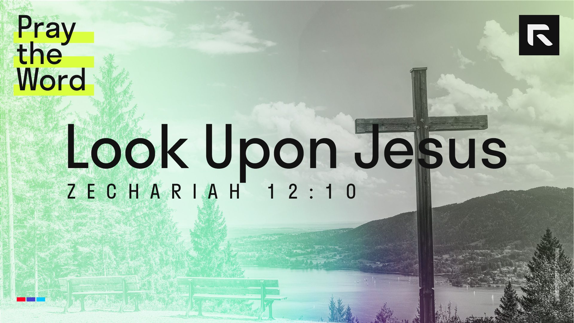 Look Upon Jesus (Zechariah 12:10) - Radical
