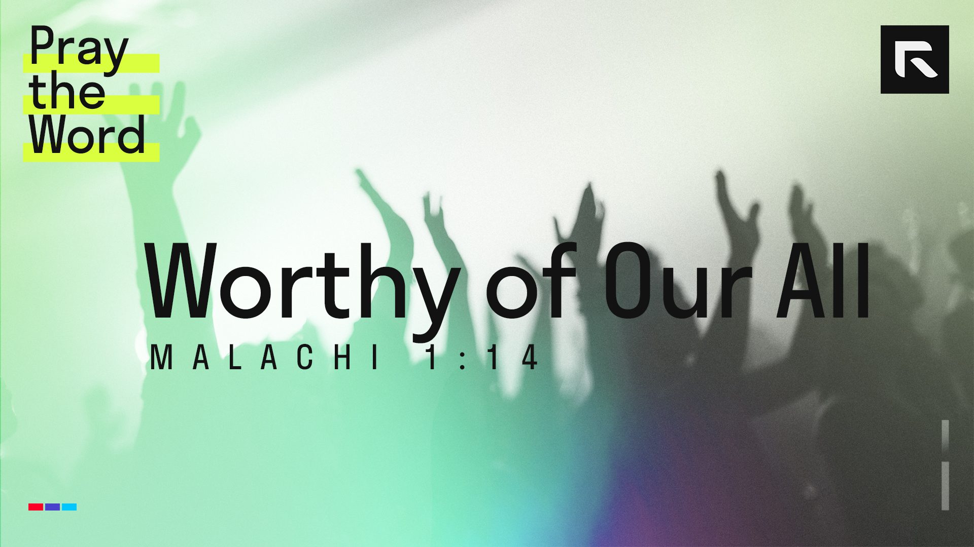 Worthy of Our All (Malachi 1:14) – Radical