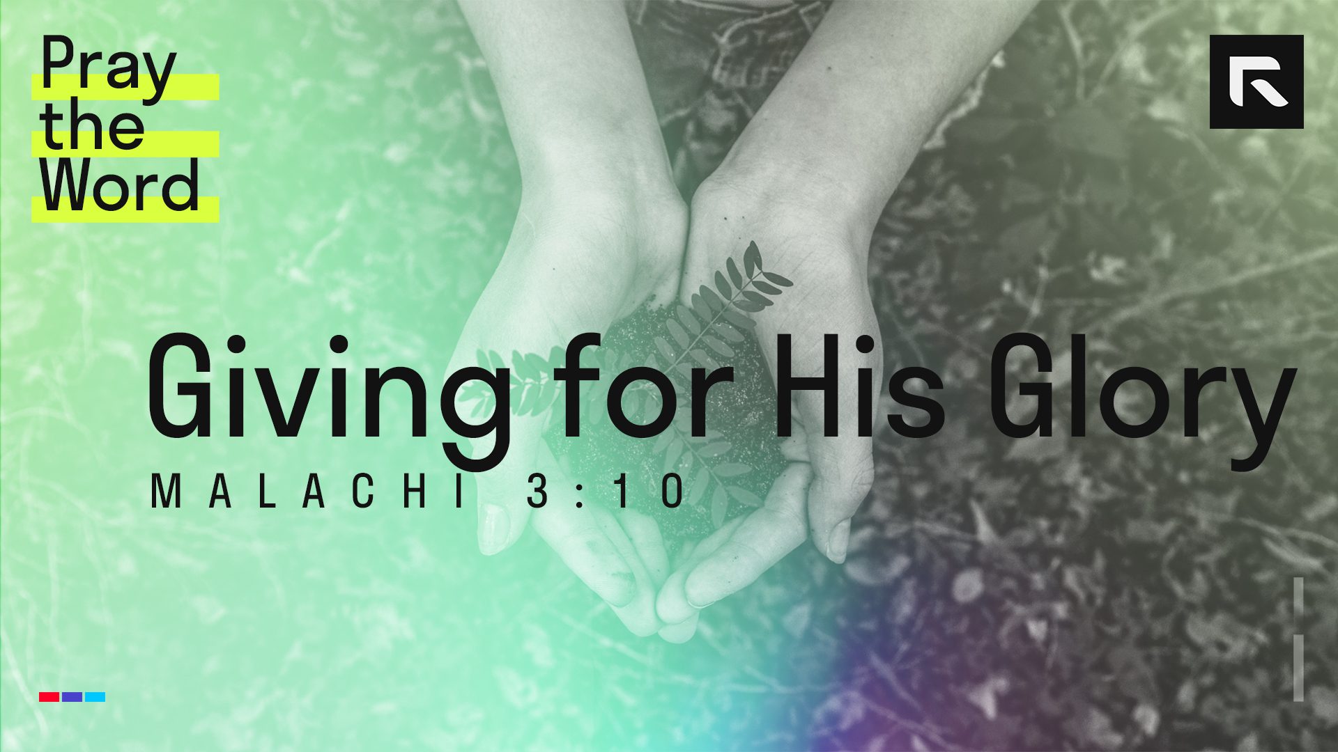 Giving for His Glory (Malachi 3:10) - Radical