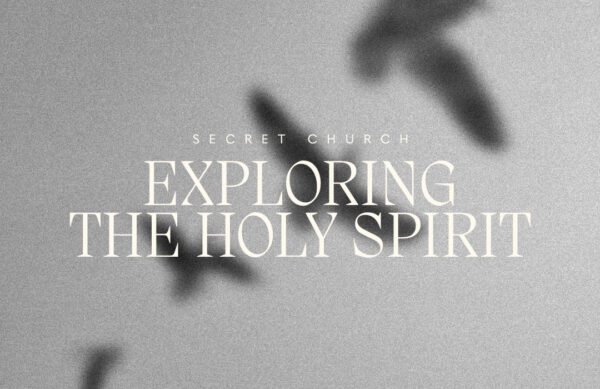 Secret Church 5: Exploring the Holy Spirit – Radical