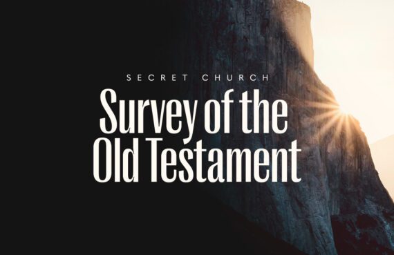Secret Church 1: Survey of the Old Testament - Radical