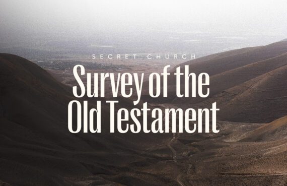 Secret Church 1: Survey of the Old Testament - Radical