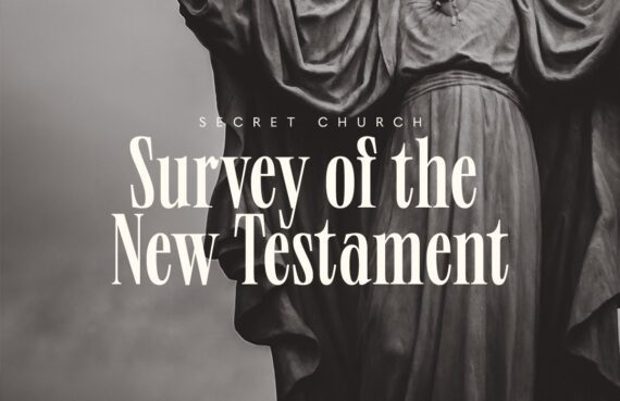 Secret Church 2: Survey of the New Testament - Radical
