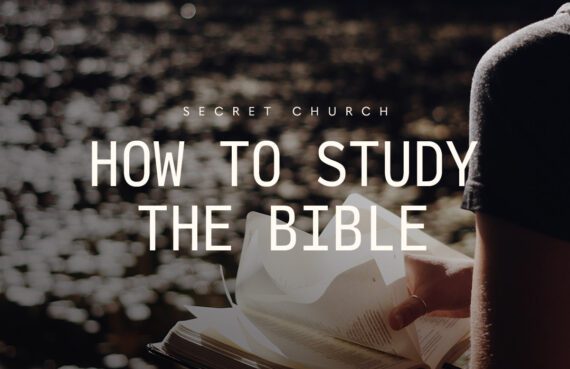 Secret Church 3: How to Study the Bible – Radical