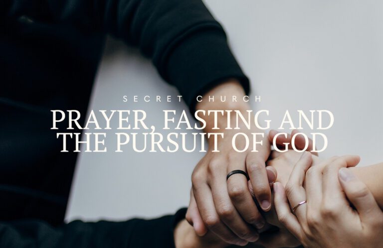 Secret Church 19: Prayer, Fasting, and the Pursuit of God - Radical