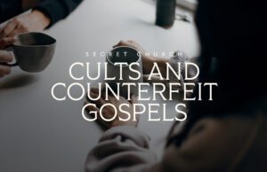 Secret Church 18: Cults and Counterfeit Gospels - Radical