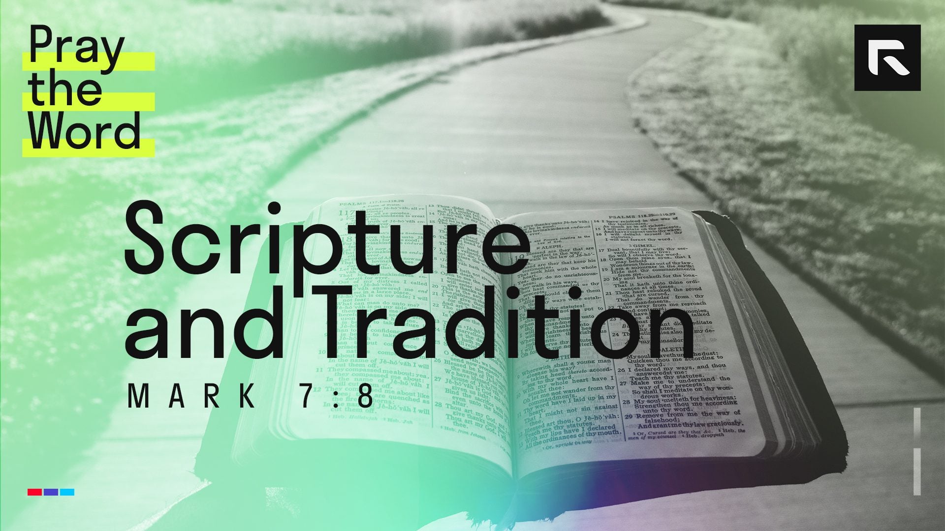 Scripture and Tradition (Mark 7:8) - Radical