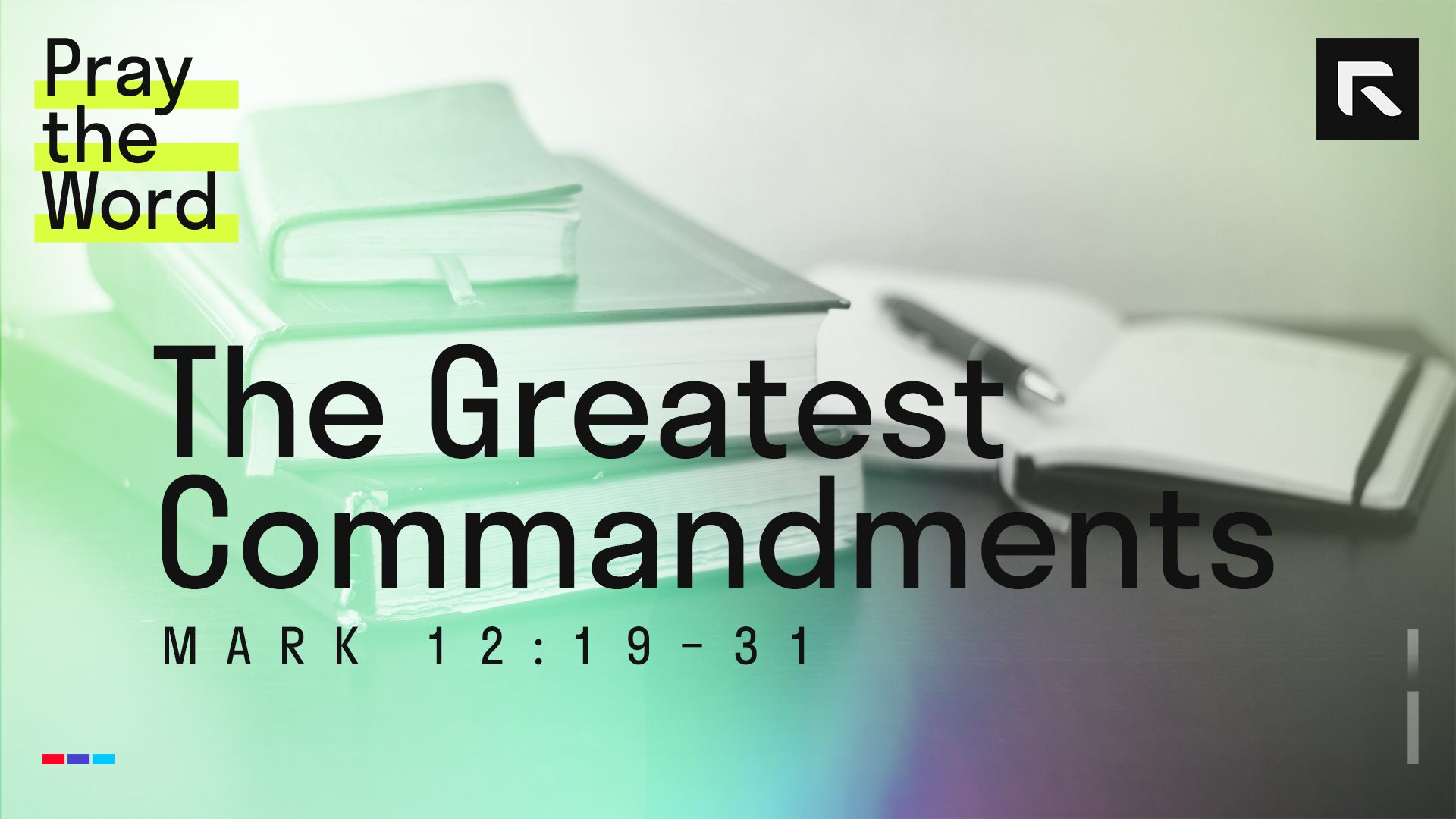 The Greatest Commandments (Mark 12:29–31) - Radical