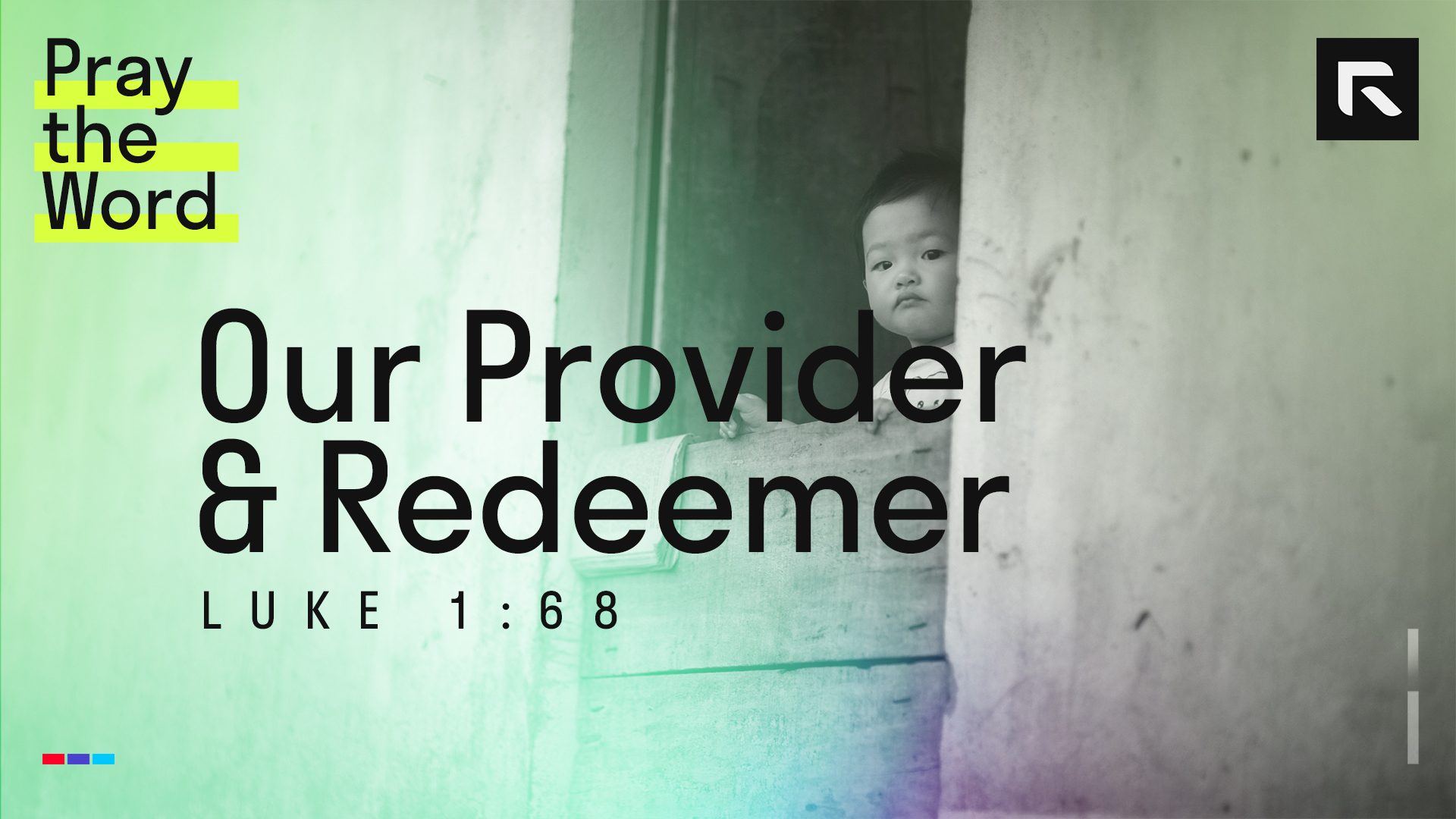 Our Provider & Redeemer (Luke 1:68) - Radical