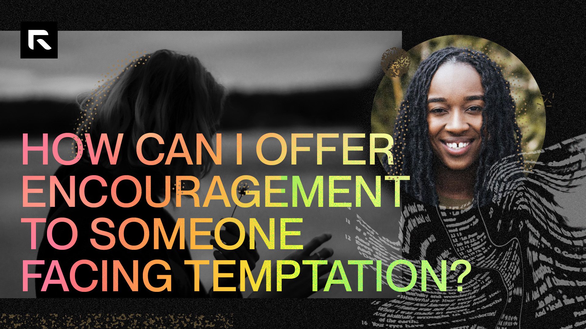 How Can I Offer Encouragement to Someone Facing Temptation? - Radical