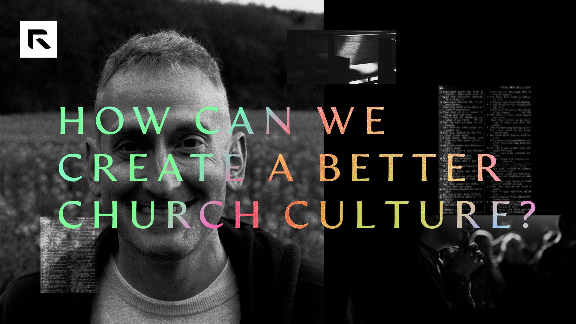 How Can We Create a Better Church Culture? - Radical