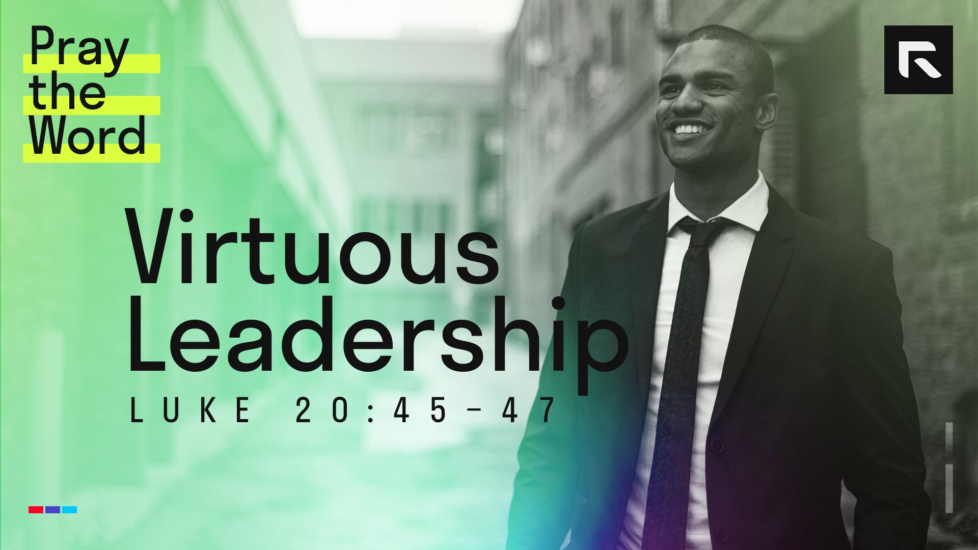 Virtuous Leadership (Luke 20:45–47) - Radical