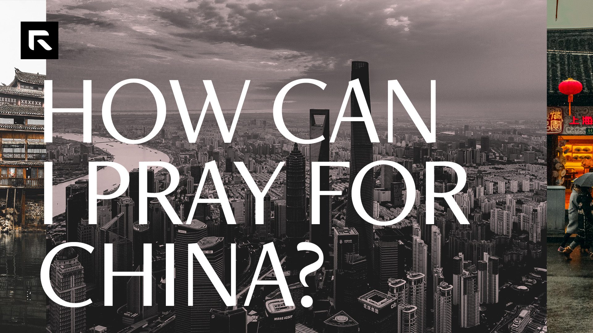 How Can I Pray for China? - Radical