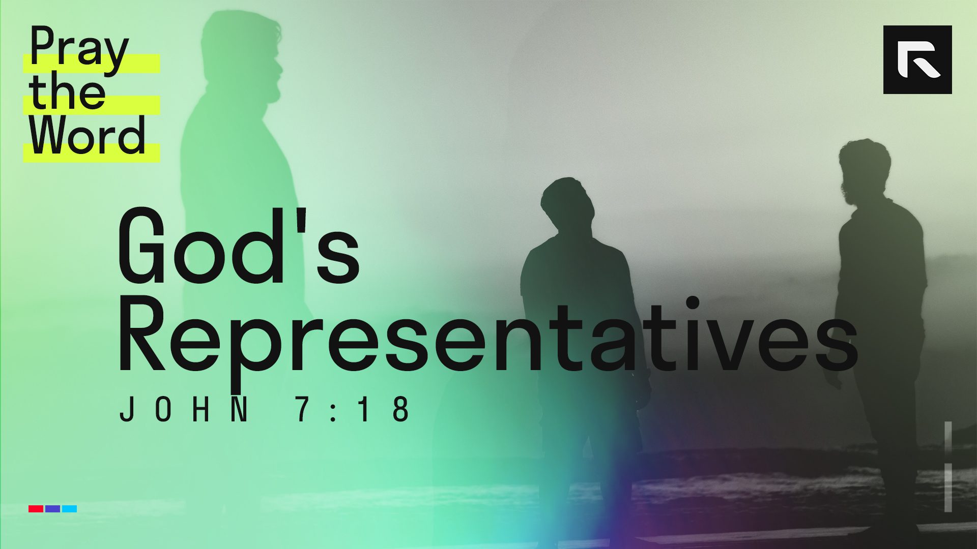 God's Representatives (John 7:18) - Radical