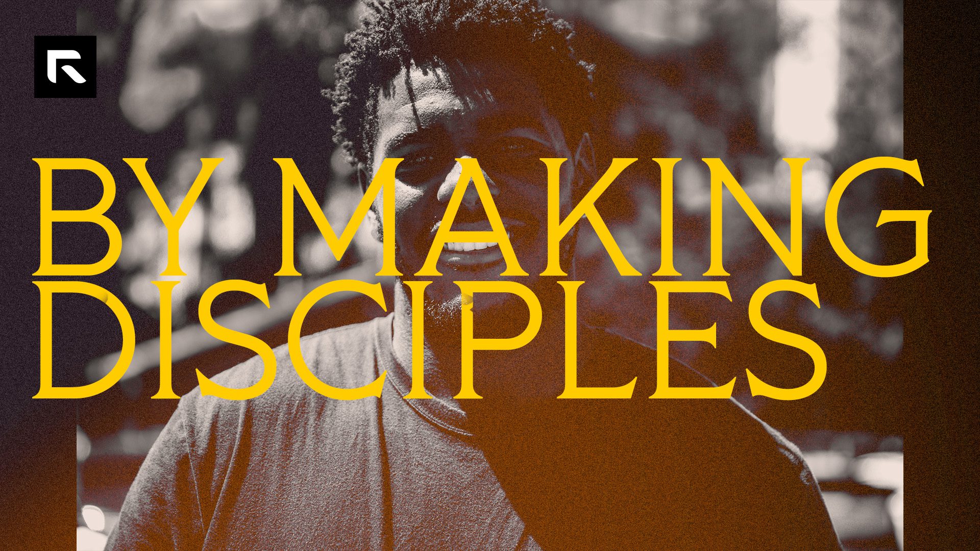 By Making Disciples - Radical