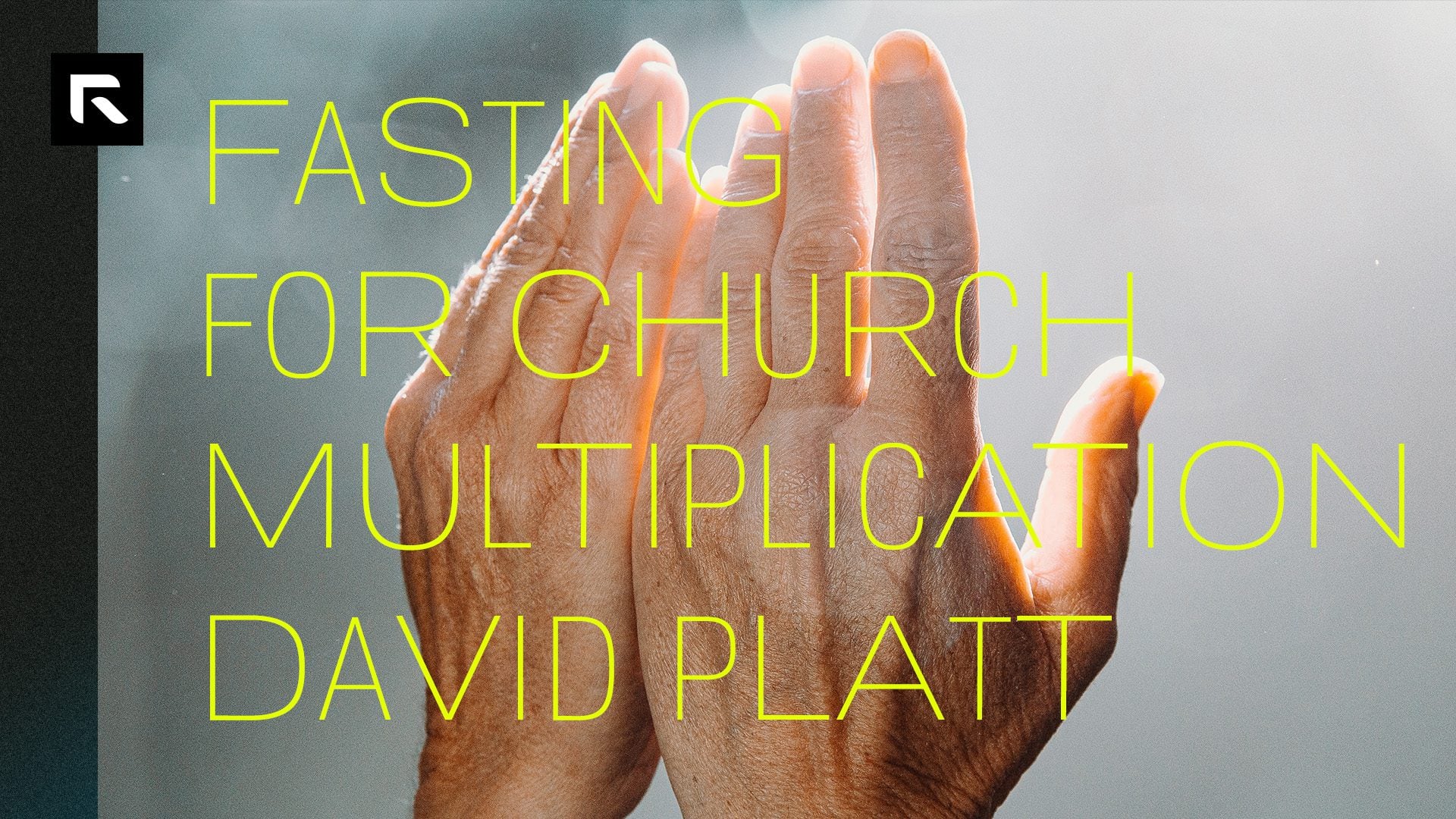 Fasting for Church Multiplication - Radical