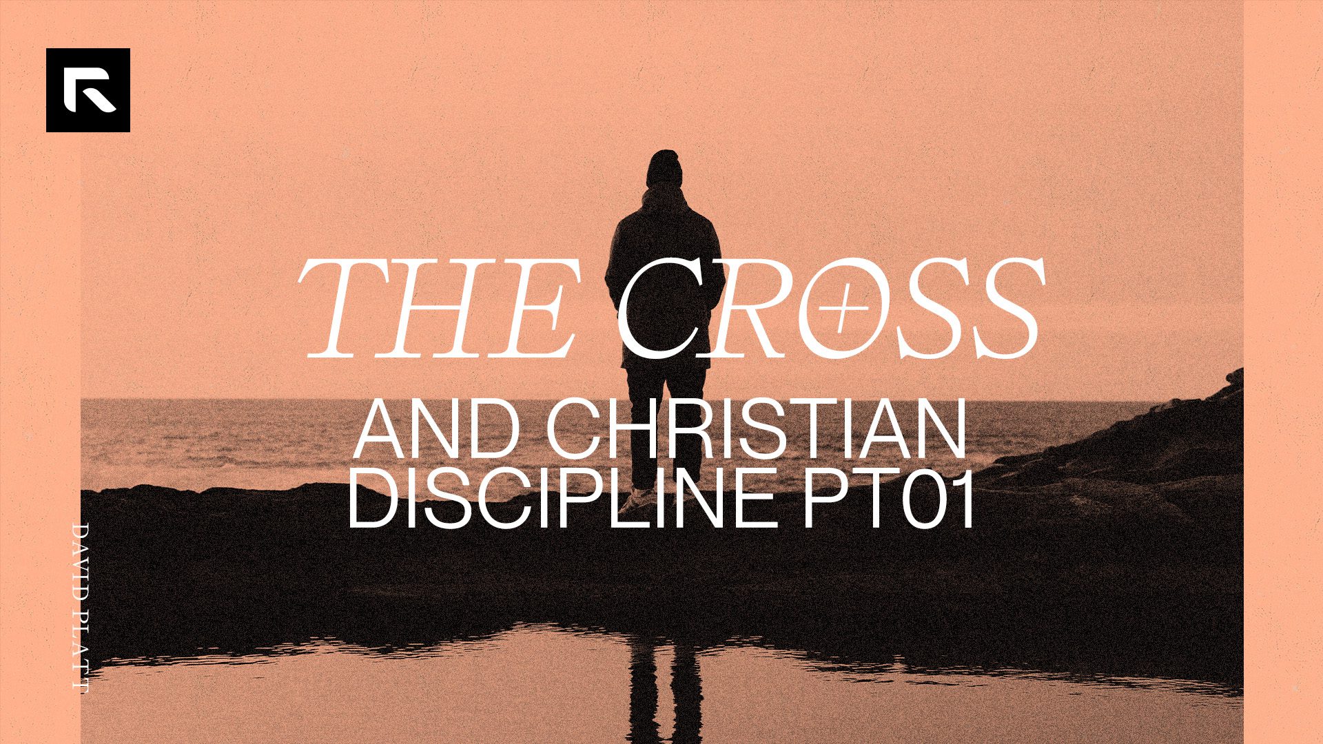 The Cross and Christian Discipline - Part 1 - Radical