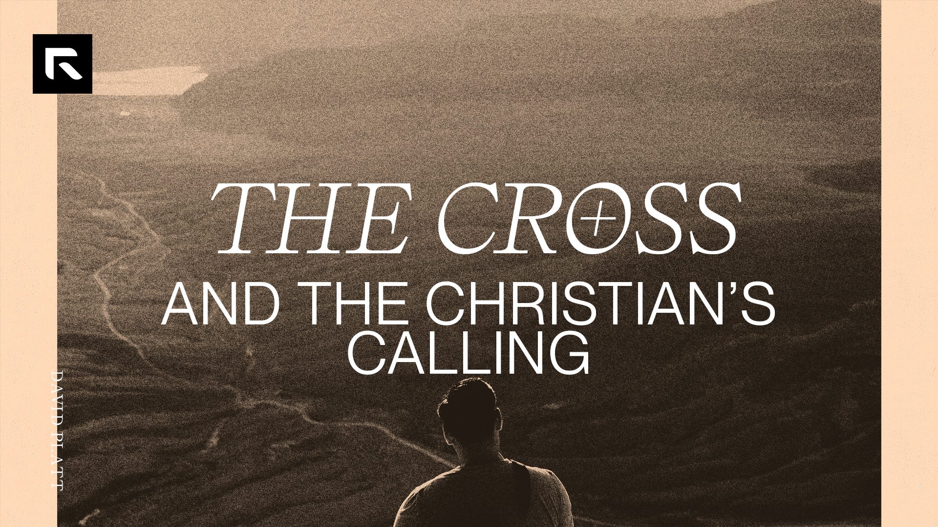 The Cross and the Christian's Calling - Radical