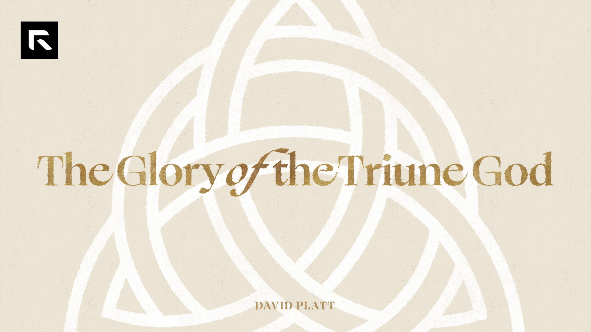 The Glory of the Triune God - Radical
