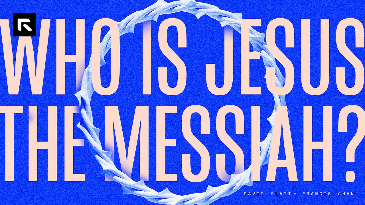 Who is Jesus the Messiah? - Radical