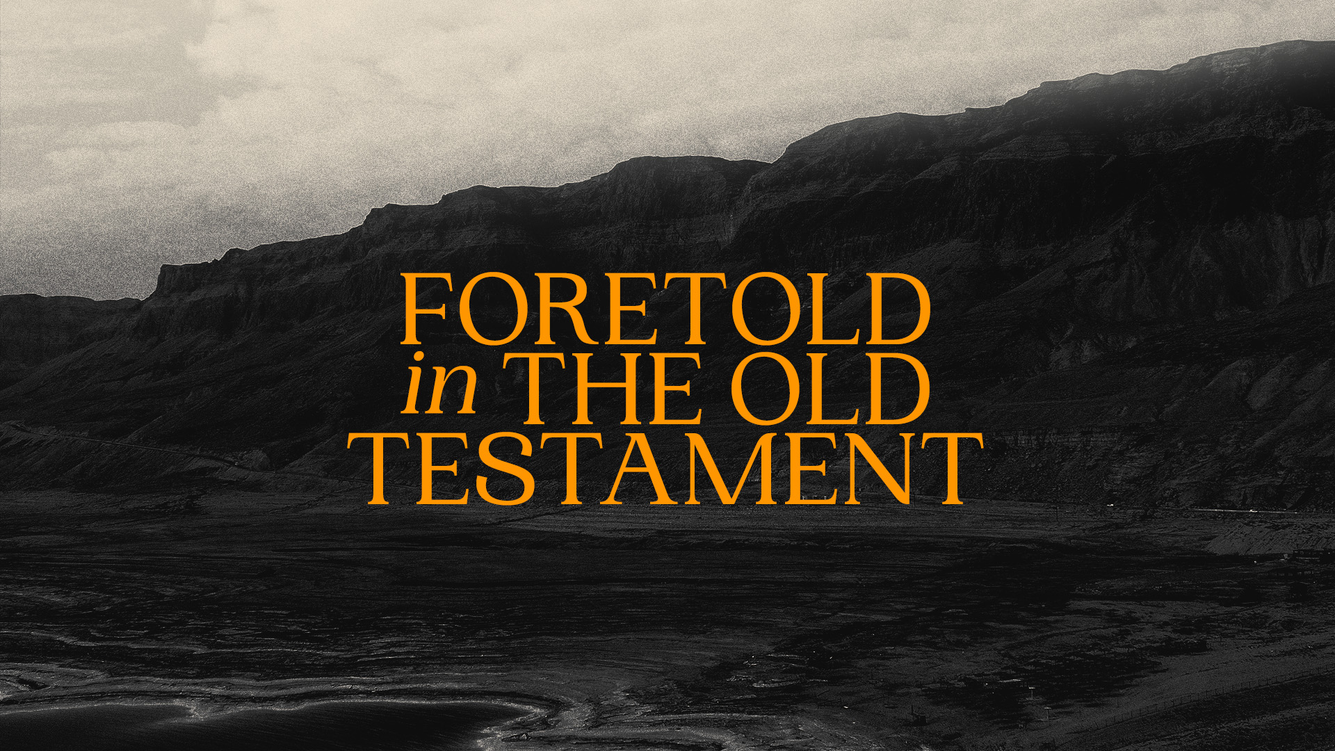 Foretold in the Old Testament - Radical