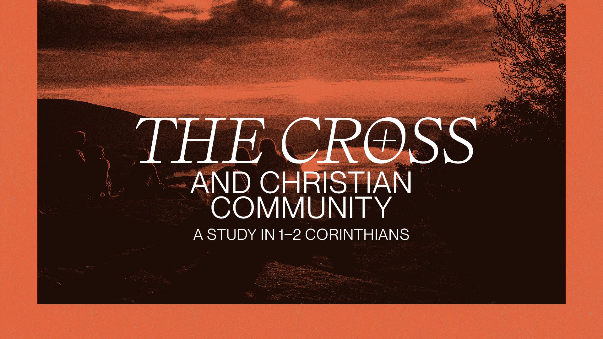 The Cross and Christian Community: A Study in 1–2 Corinthians - Radical