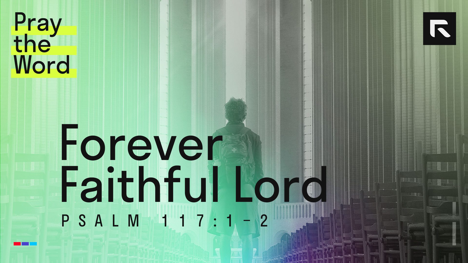 Forever Faithful Lord (Psalm 117:1–2) - Radical