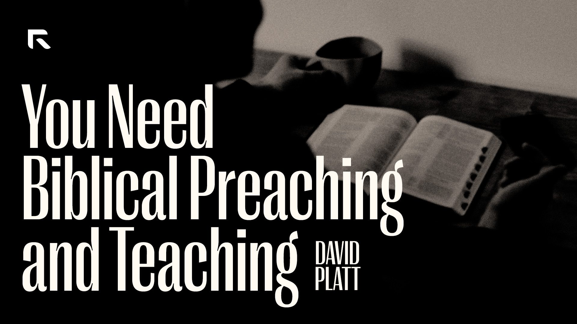 You Need Biblical Preaching and Teaching - Radical