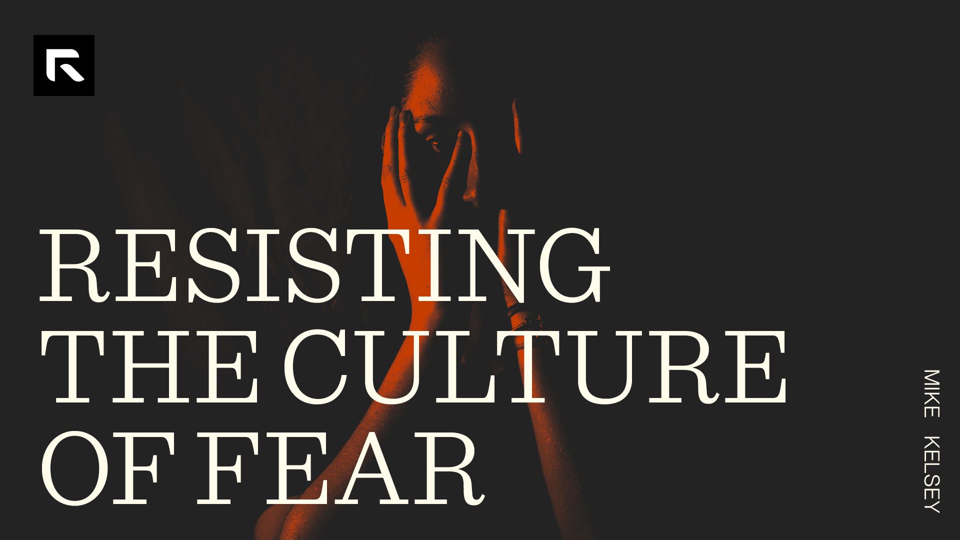 Resisting The Culture of Fear - Radical