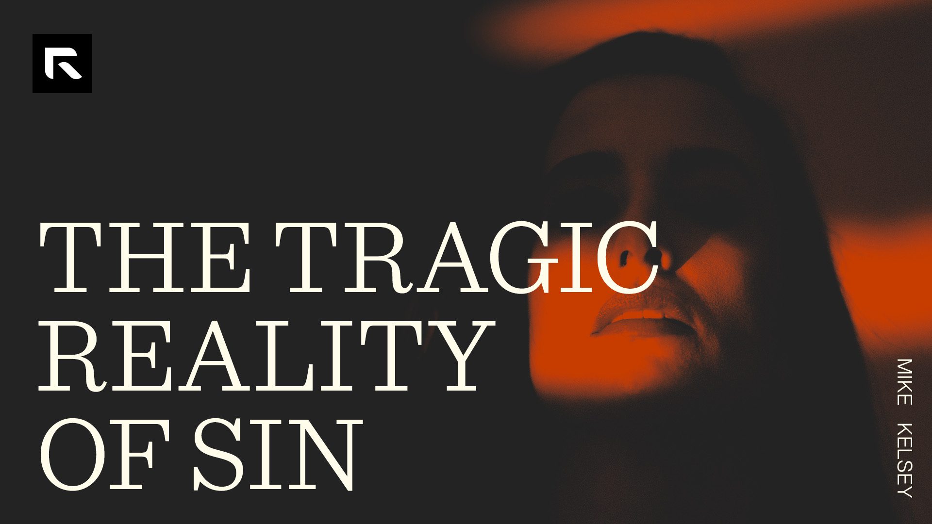 The Tragic Reality Of Sin - Radical