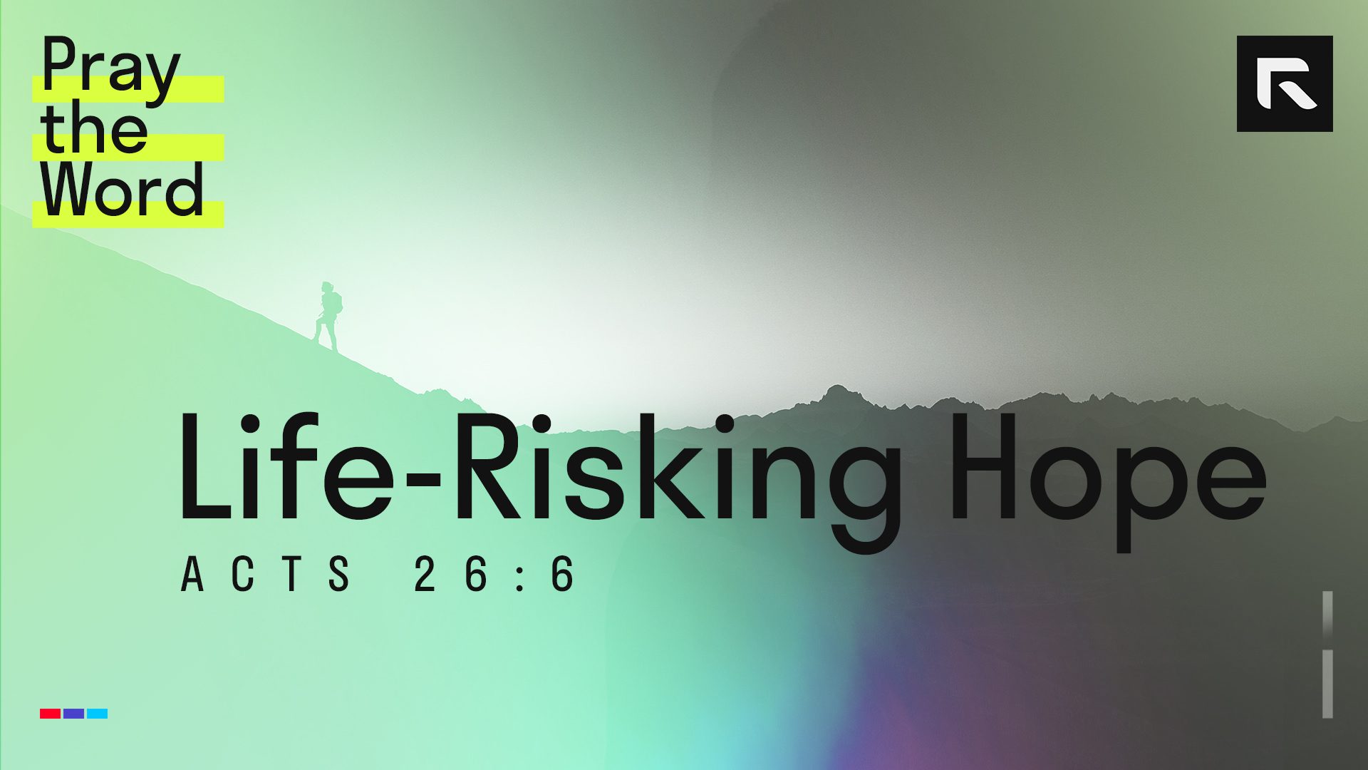 Life-Risking Hope (Acts 26:6) – Radical