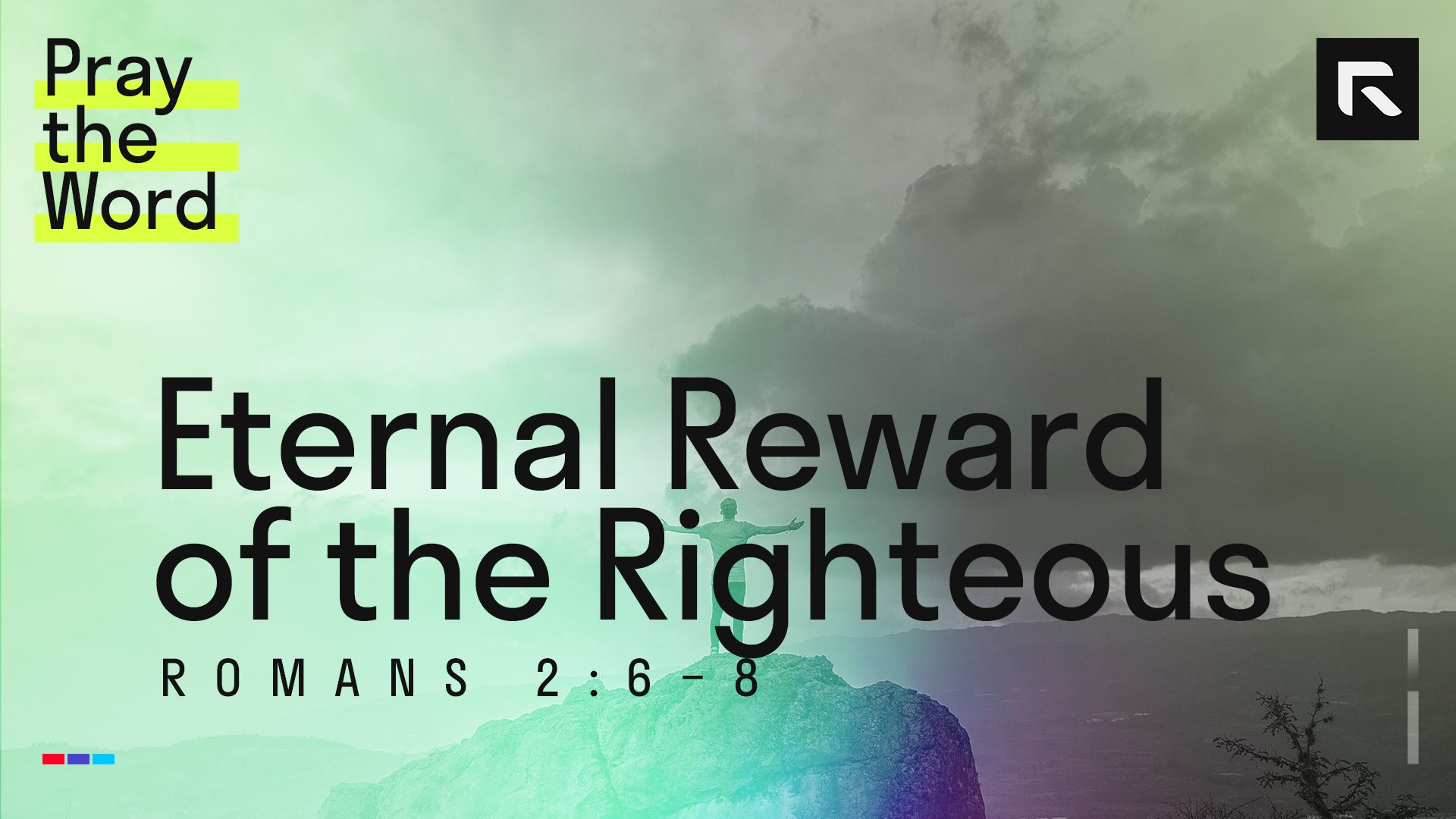 Eternal Reward of the Righteous (Romans 2:6–8) - Radical