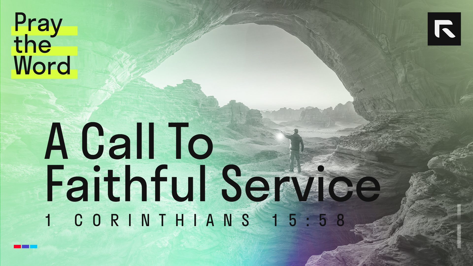 A Call to Faithful Service (1 Corinthians 15:58) - Radical