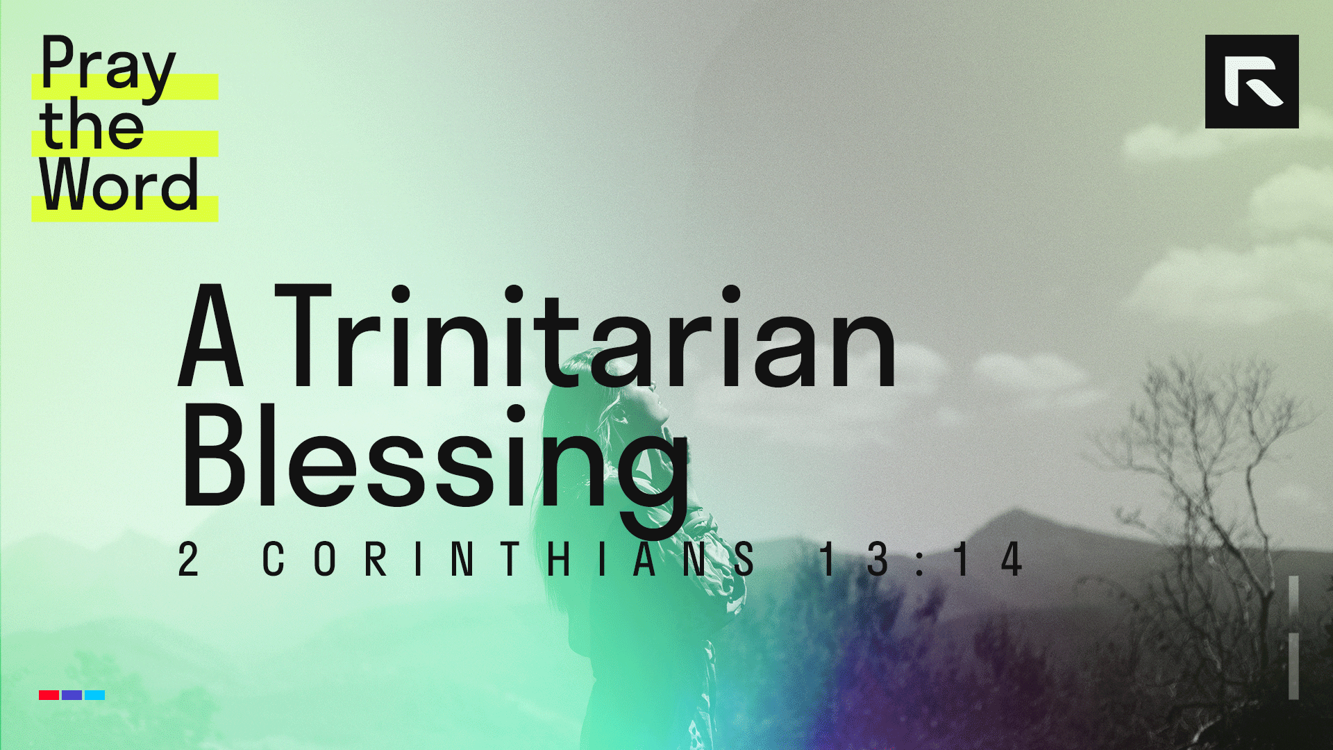 A Trinitarian Blessing (2 Corinthians 13:14) - Radical
