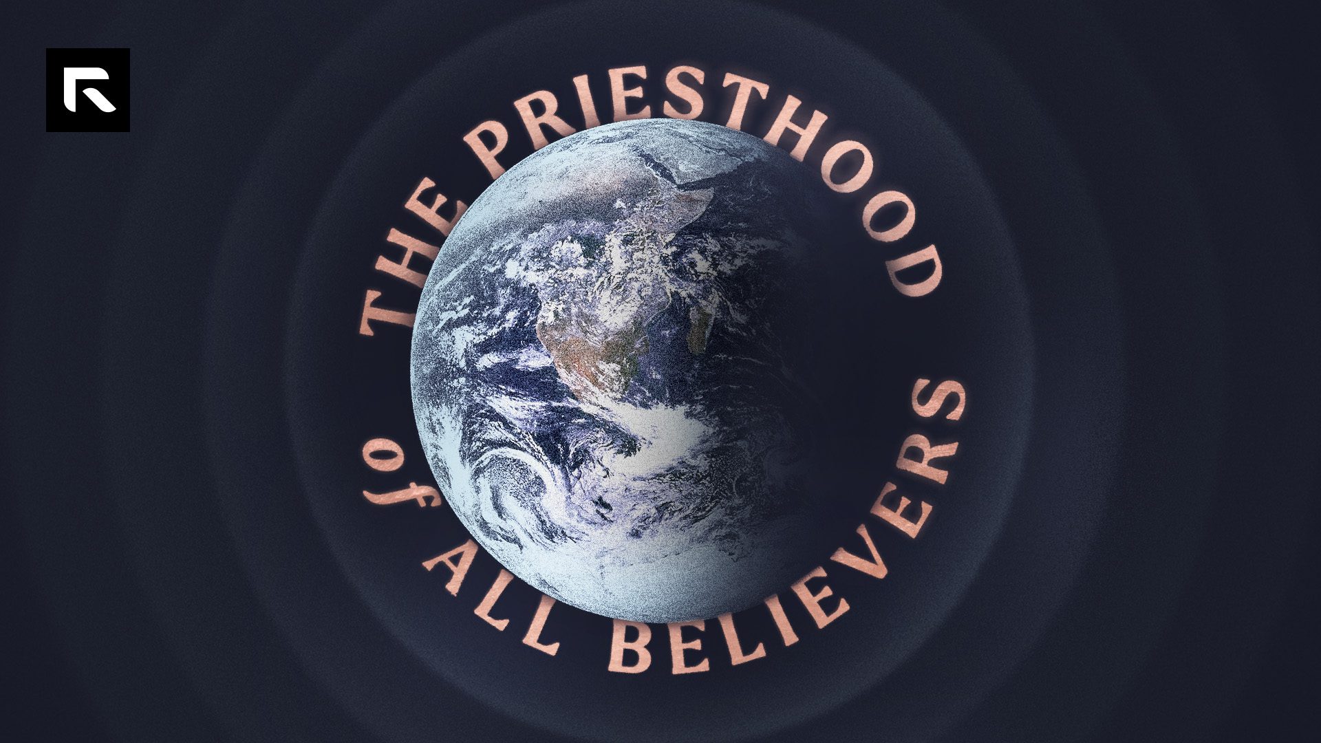 The Priesthood of All Believers - Radical