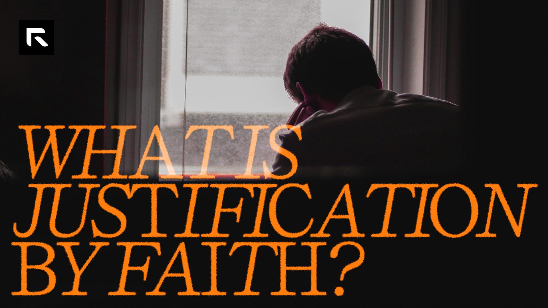 What is Justification by Faith? - Radical What is Justification by Faith? - Radical
