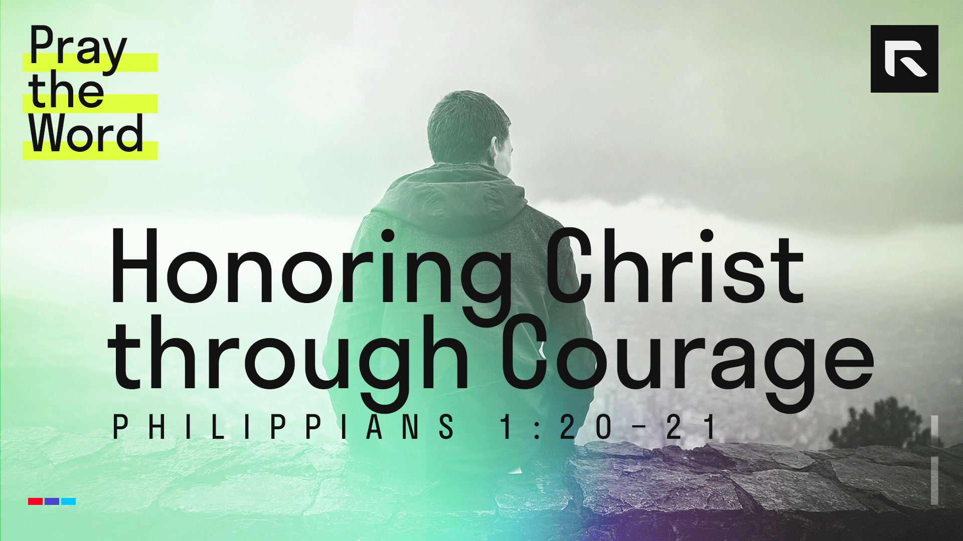 Honoring Christ through Courage (Philippians 1:20–21) - Radical