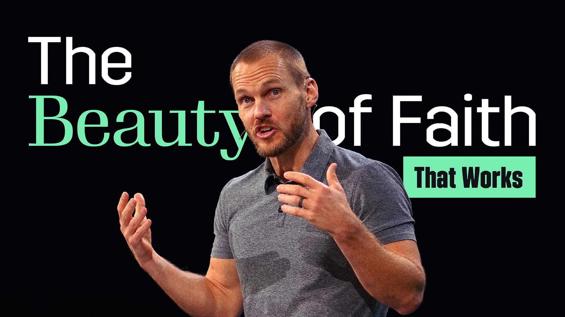 The Beauty of Faith that Works – Radical