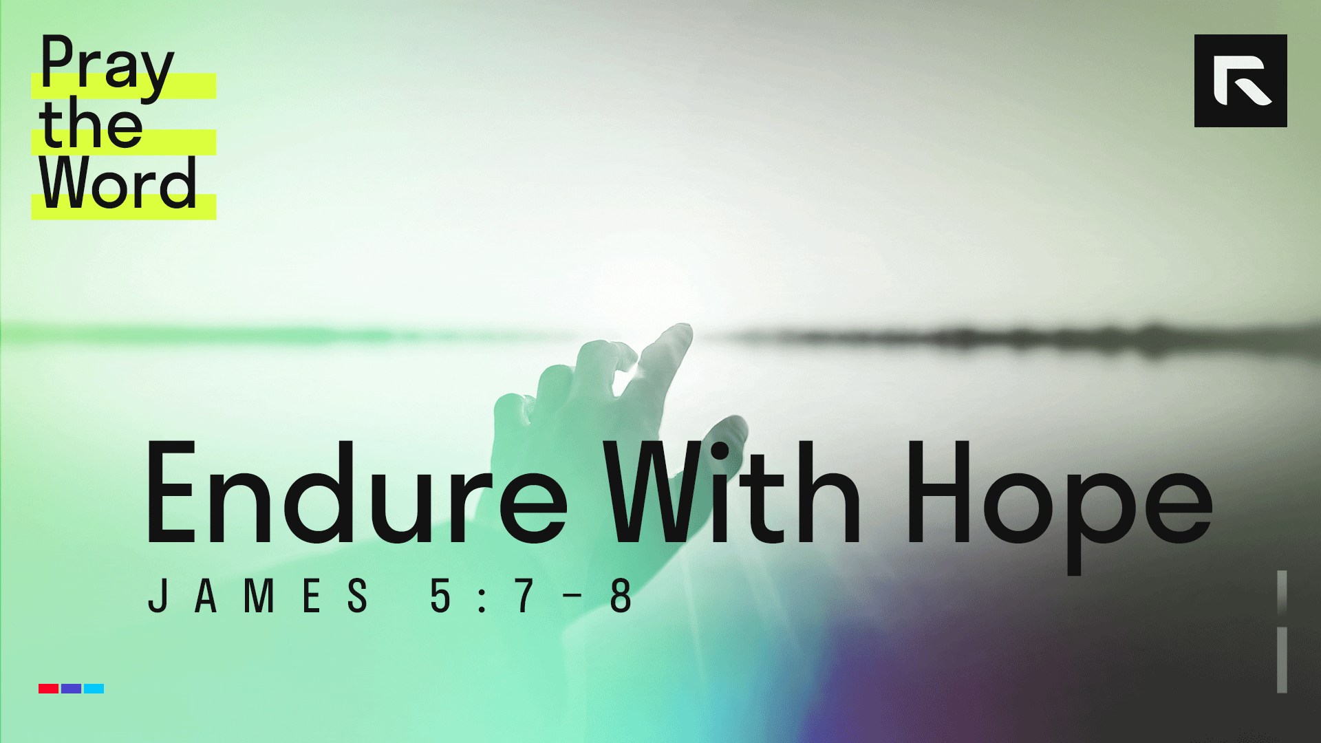 Endure With Hope (James 5:7–8) - Radical