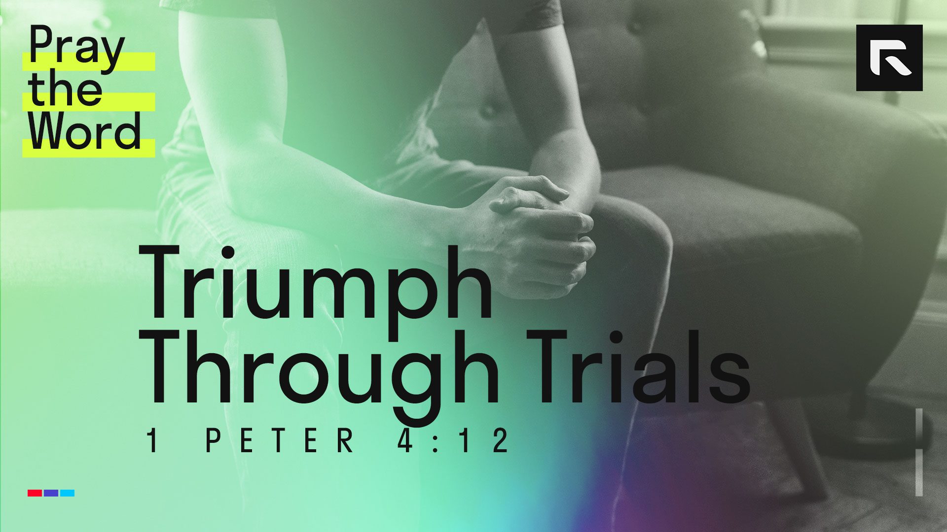 Triumph Through Trials (1 Peter 4:12) - Radical