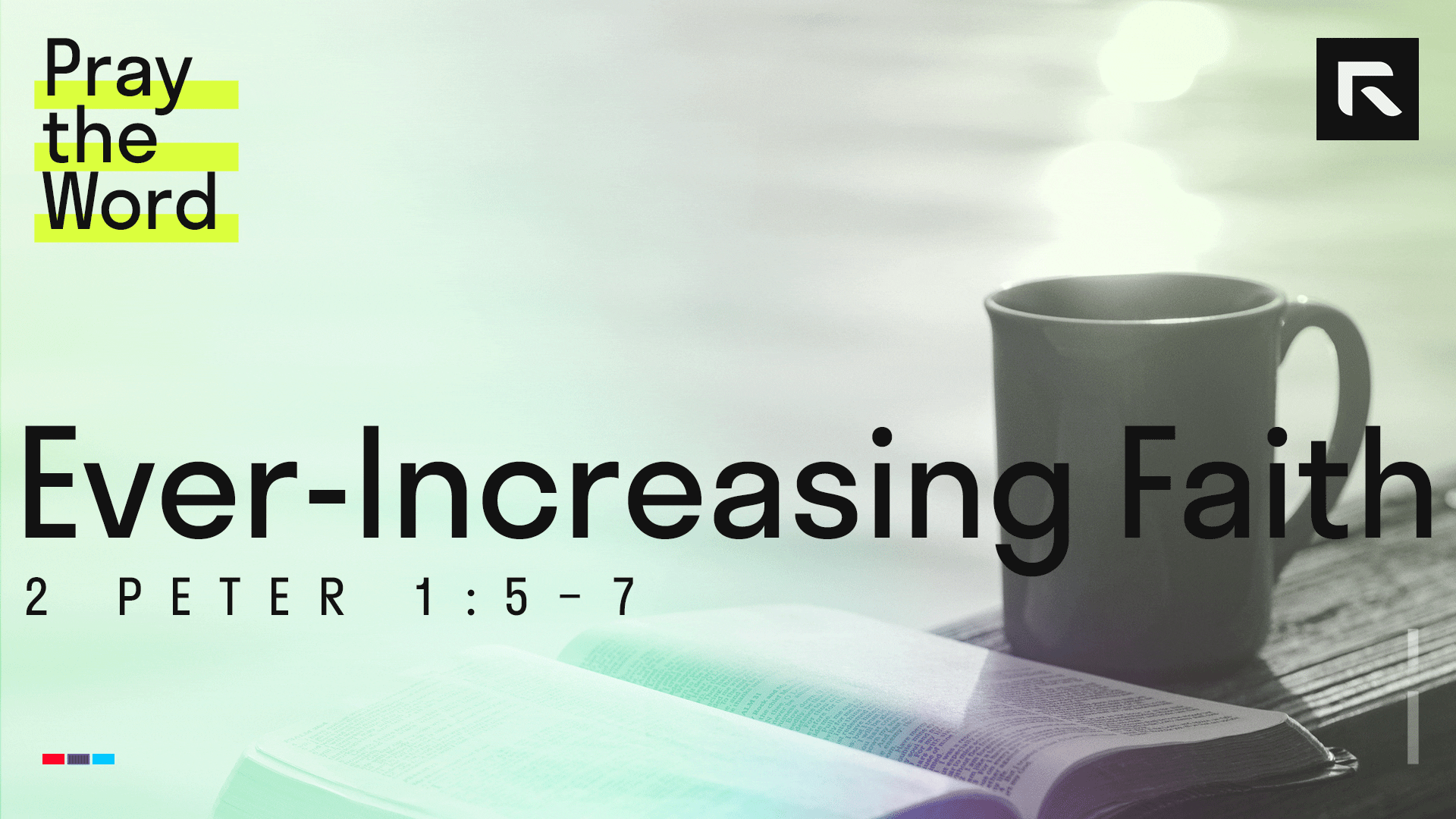Ever-Increasing Faith (2 Peter 1:5–7) - Radical
