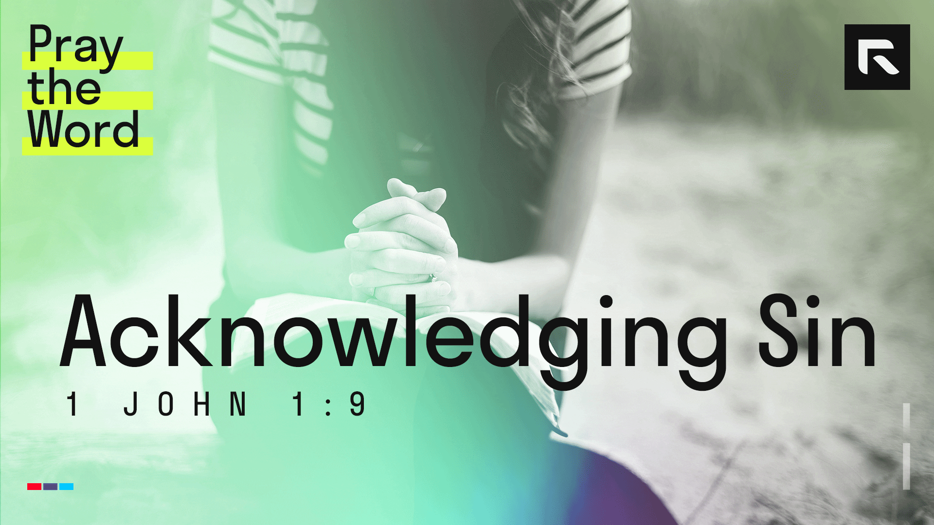 Acknowledging Sin (1 John 1:9) - Radical