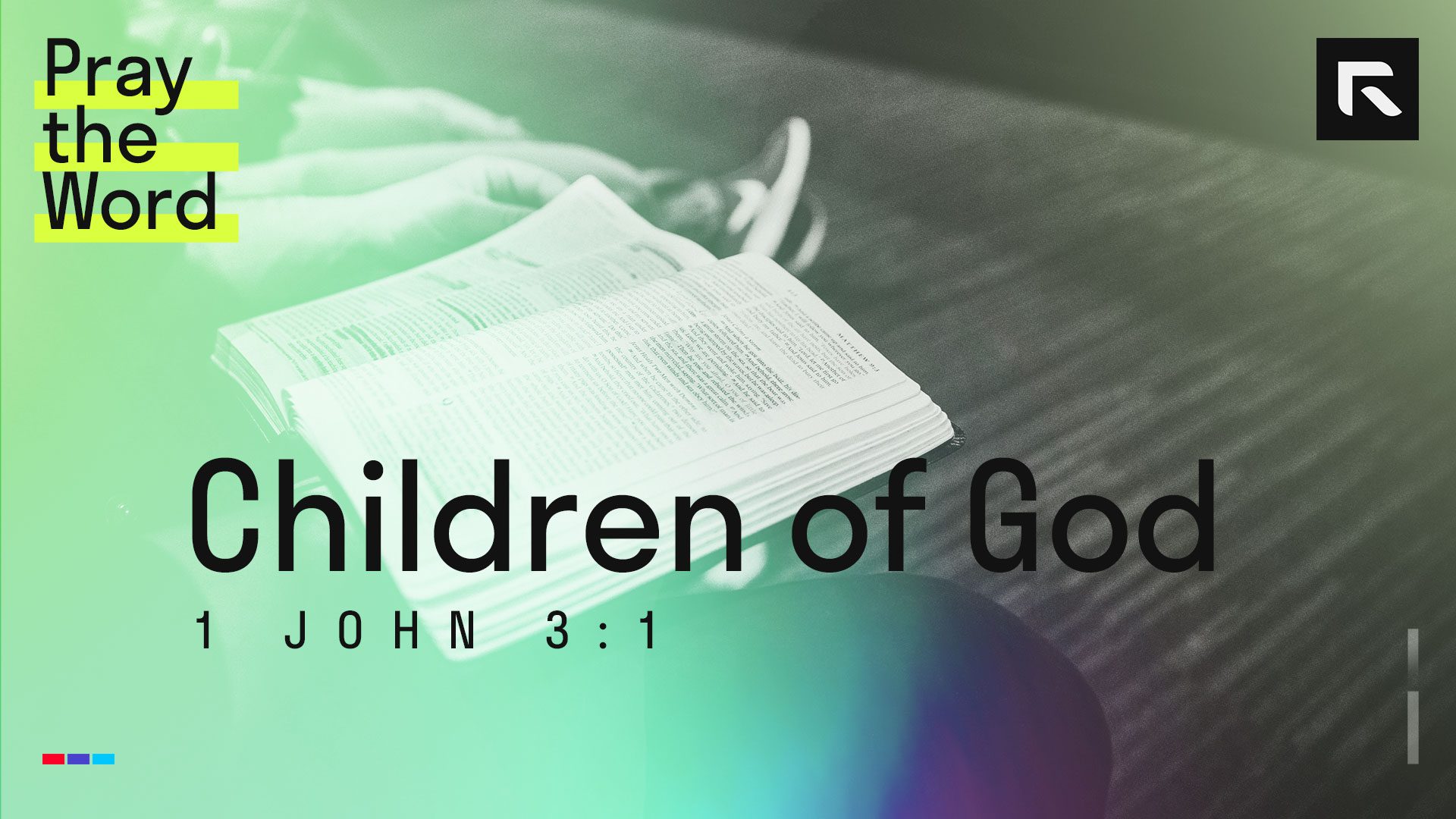 Children of God (1 John 3:1) – Radical